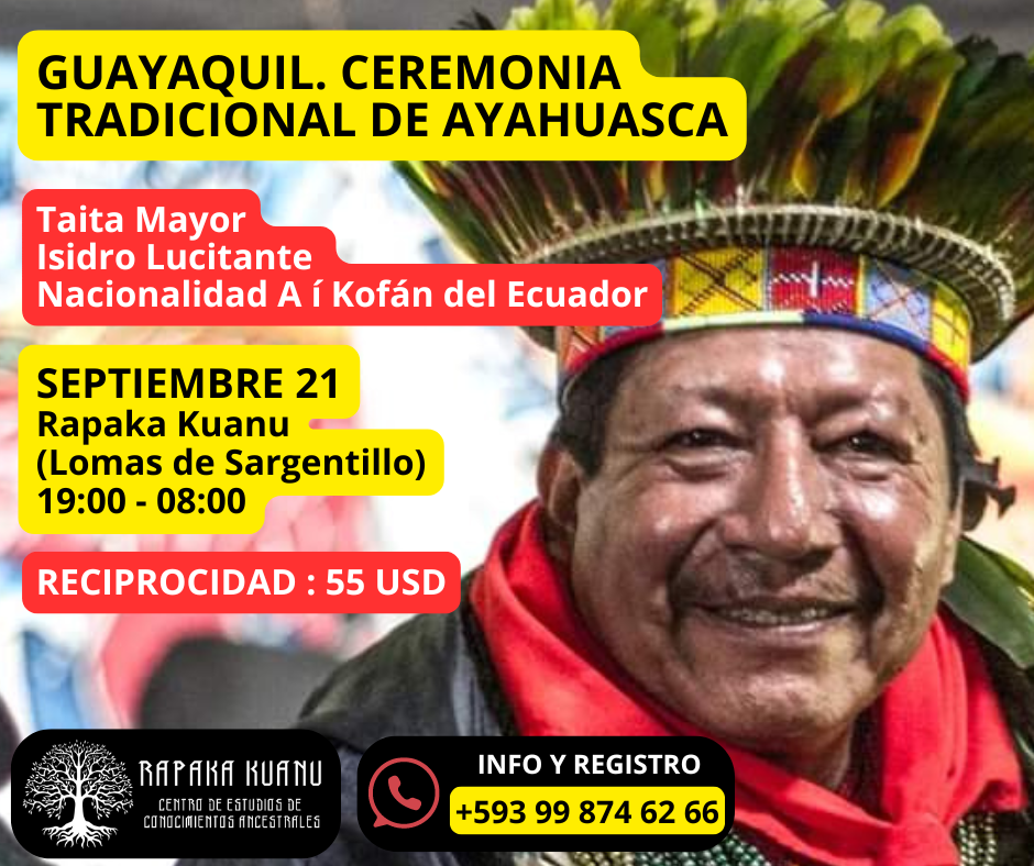 Ceremonia Tradicional Kofán de Ayahuasca. Guayaquil. Septiembre 21 ...